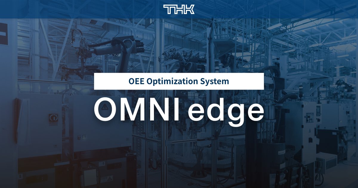 Robot travel axis | OEE Optimization System | THK Official Web Site